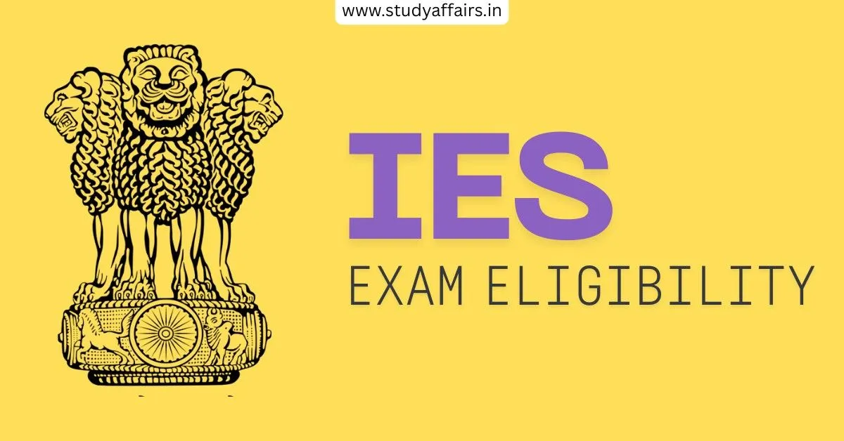 IES Exam Eligibility: Age, Percentage & Other Criteria (2025)
